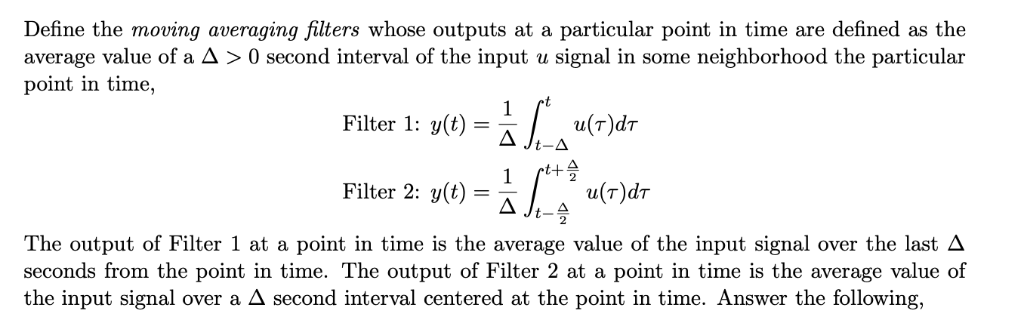 Define the moving averaging filters whose outputs at | Chegg.com