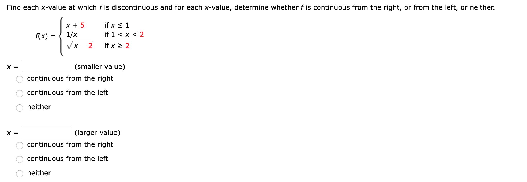 Solved Find each x-value at which f is discontinuous and for | Chegg.com