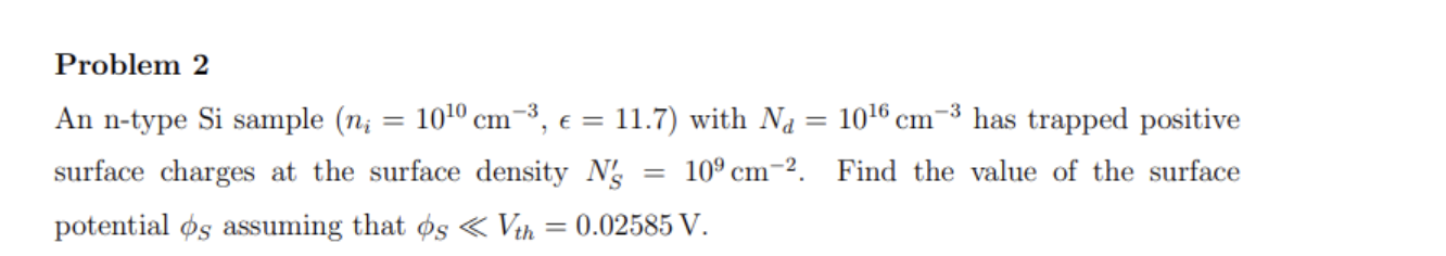 Solved Problem 2An n-type Si sample (ni=1010cm-3,εlon=11.7) | Chegg.com