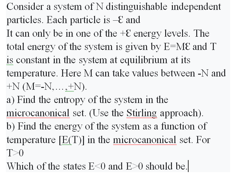 Solved Consider a system of N distinguishable independent | Chegg.com