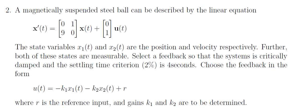 Solved 2. A magnetically suspended steel ball can be | Chegg.com