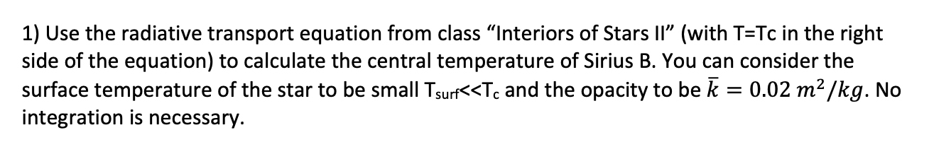 1) Use the radiative transport equation from class | Chegg.com
