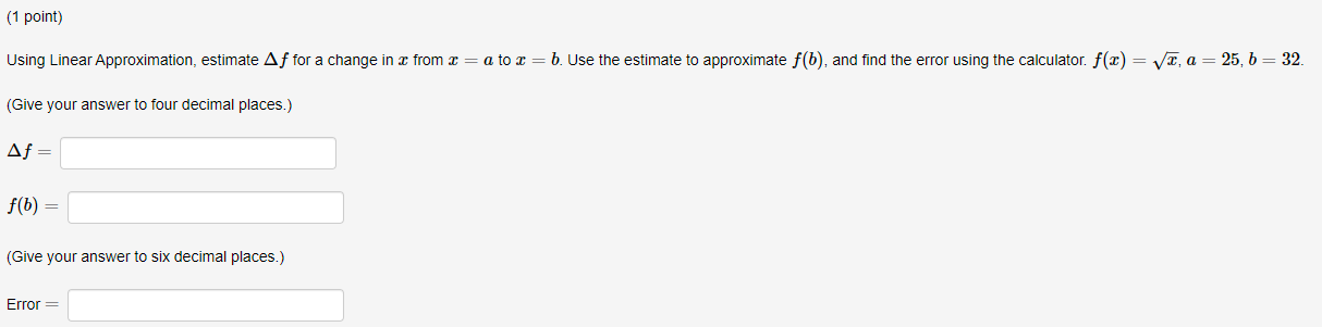 Solved Using Linear Approximation, estimate Δf for a change | Chegg.com