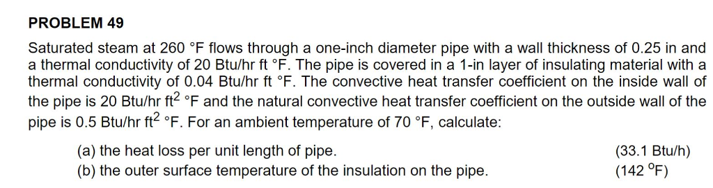 Solved PROBLEM 49 Saturated steam at 260 °F flows through a | Chegg.com