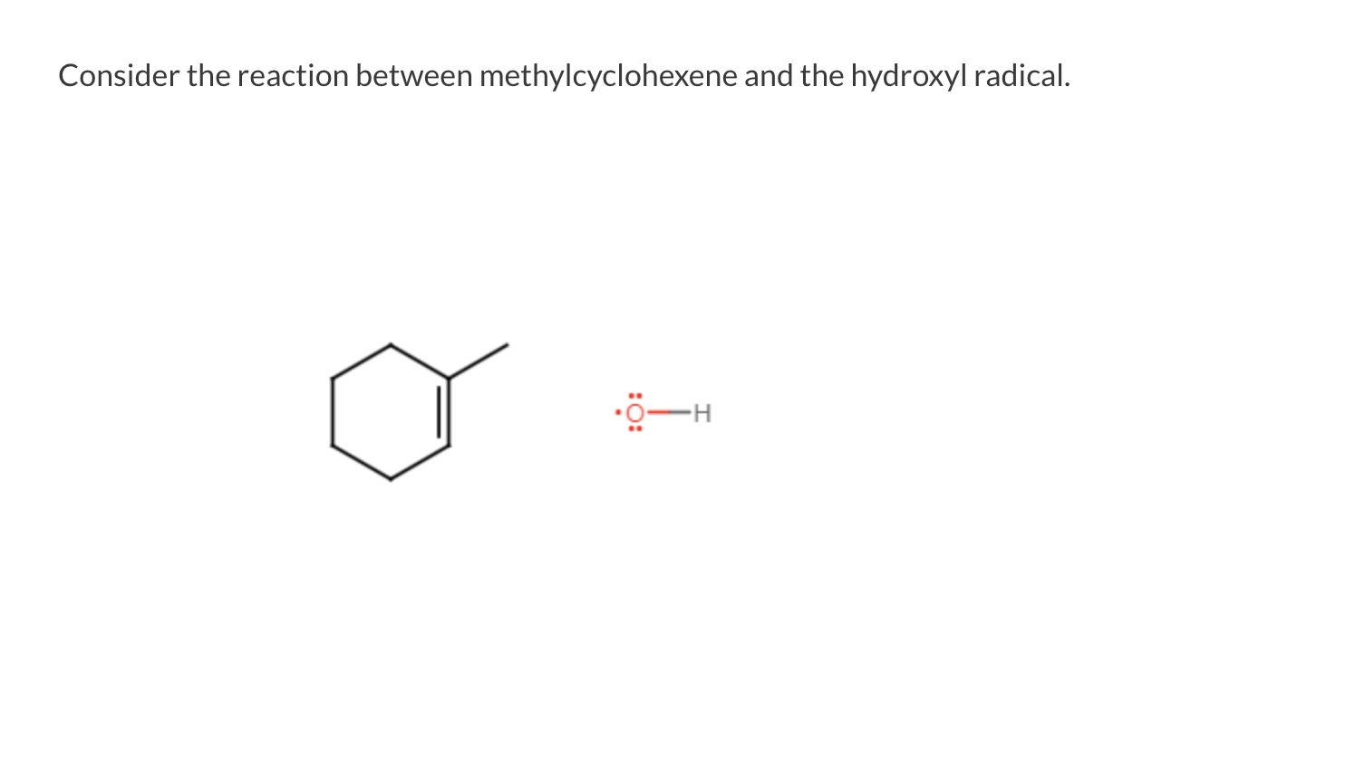 Solved Consider the reaction between methylcyclohexene and | Chegg.com