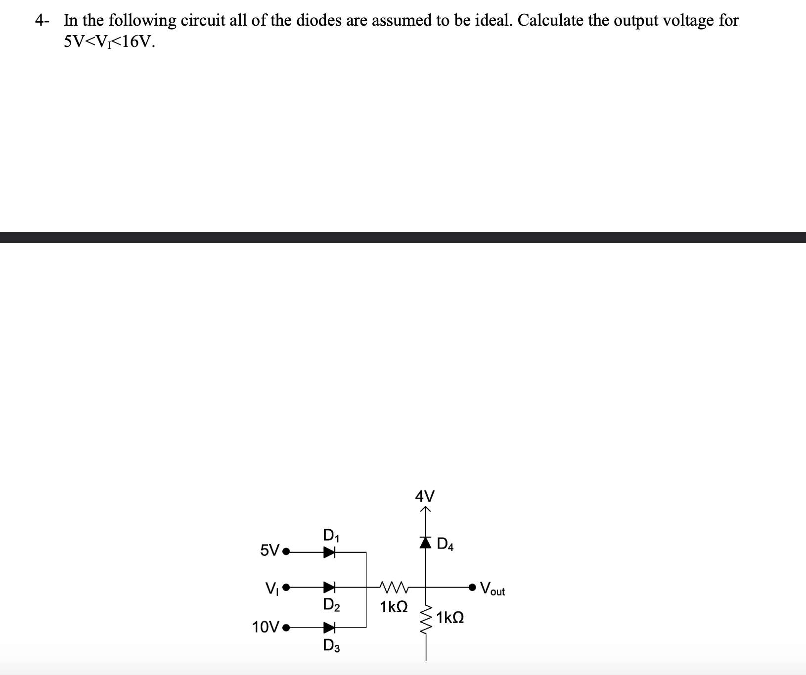 Solved 4- In the following circuit all of the diodes are | Chegg.com