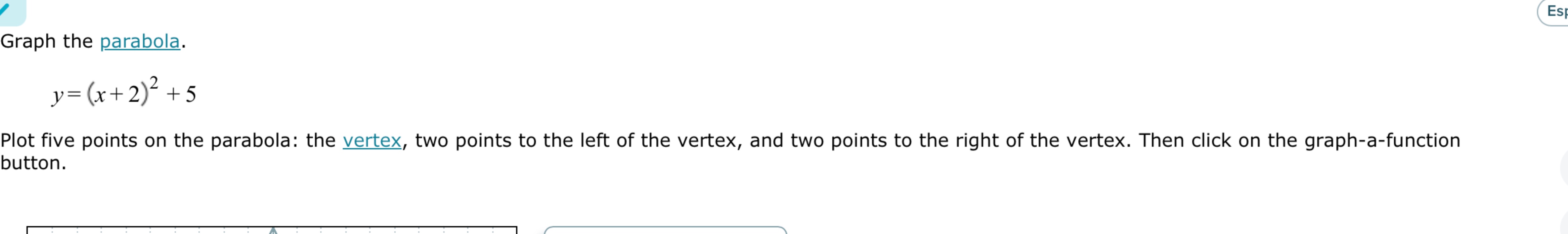Solved Graph the parabola.y=(x+2)2+5Plot five points on the | Chegg.com