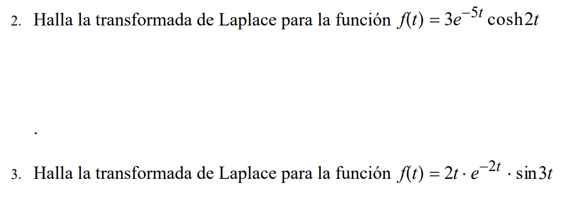 Solved 2. Halla la transformada de Laplace para la función | Chegg.com