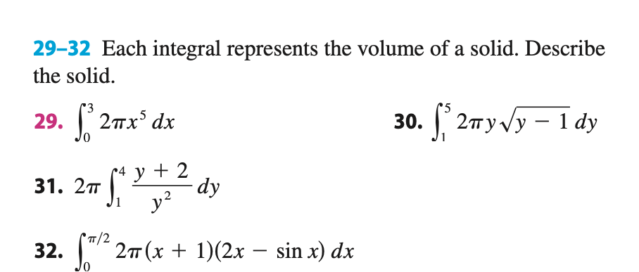 Solved 29–32 Each integral represents the volume of a solid. | Chegg.com