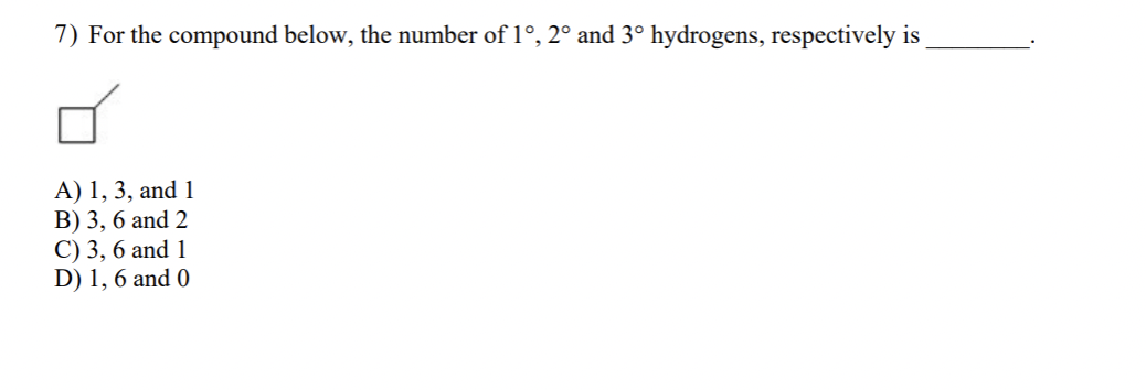 Solved 7) For the compound below, the number of 1∘,2∘ and 3∘ | Chegg.com