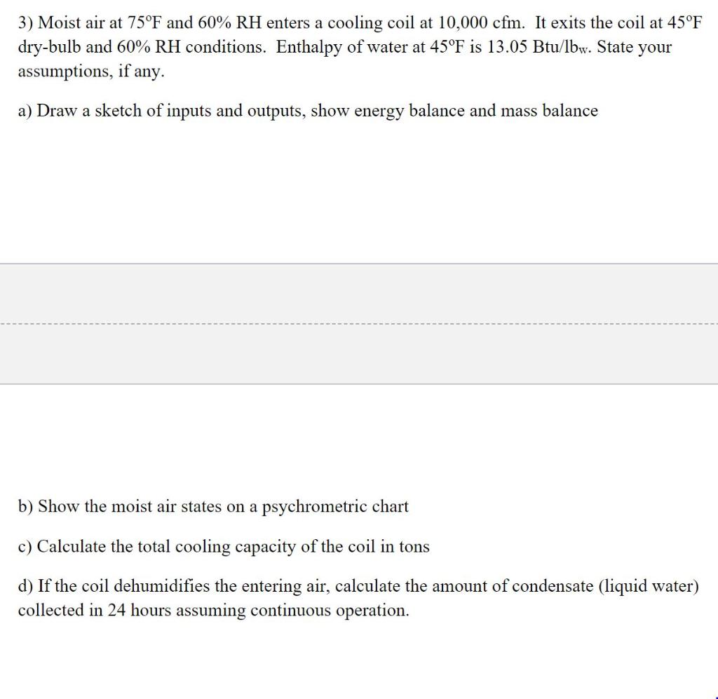 Solved 3) Moist air at 75°F and 60% RH enters a cooling coil | Chegg.com