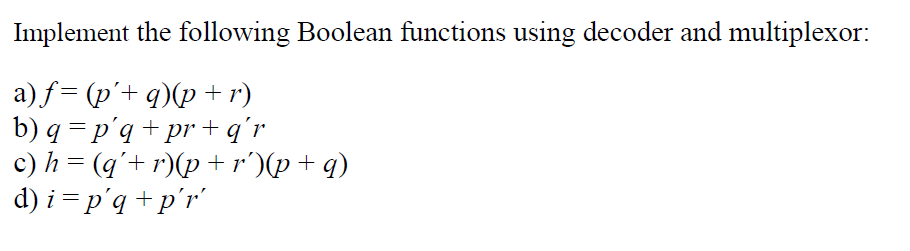 Solved Implement the following Boolean functions using | Chegg.com