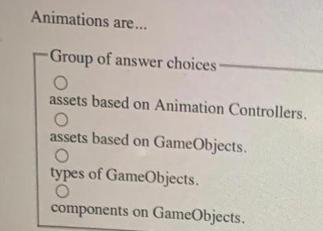 Solved How is an Animation Controller added to a GameObject? | Chegg.com