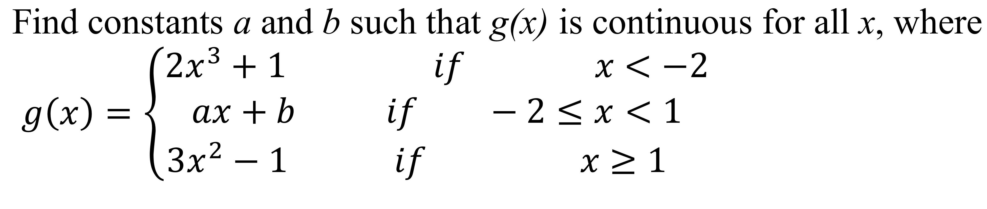 Solved х Find constants a and b such that g(x) is continuous | Chegg.com