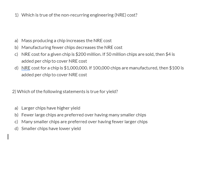 Solved 1) Which is true of the non-recurring engineering | Chegg.com
