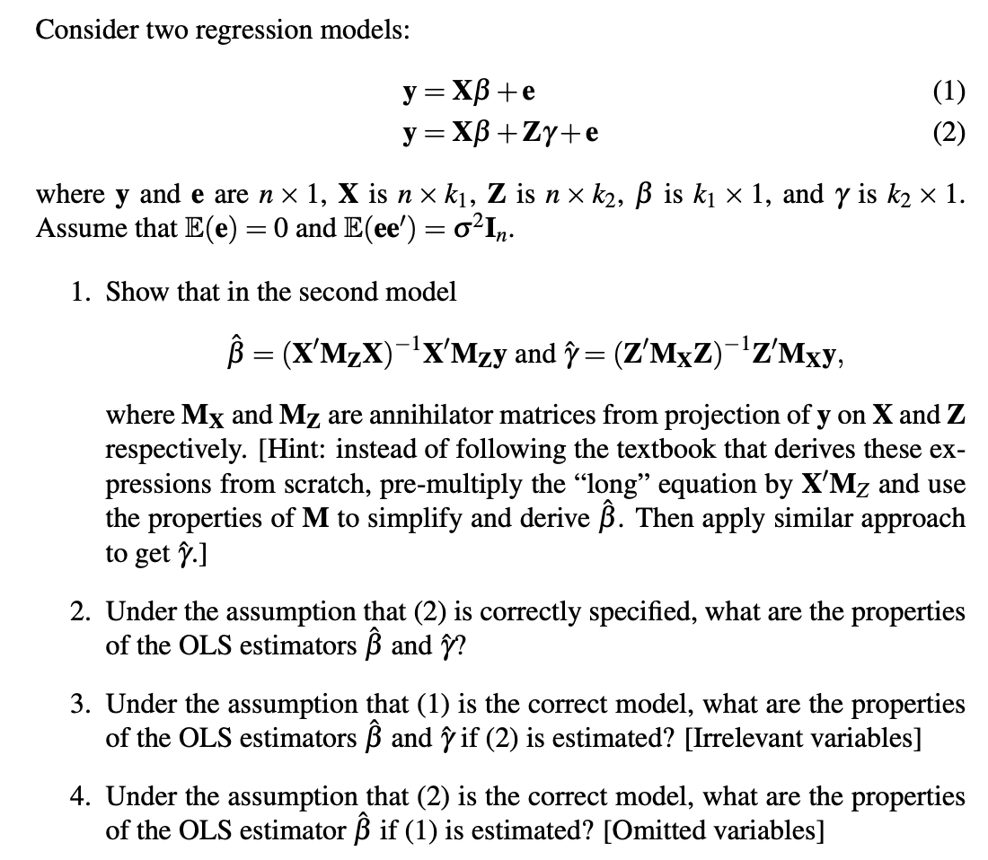 Solved Consider two regression models: y=Xβ+ey=Xβ+Zγ+e where | Chegg.com