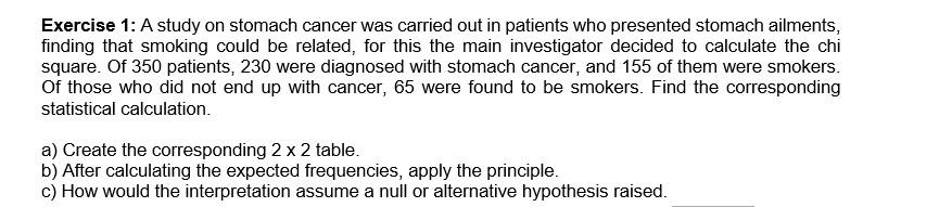 Solved Exercise 1: A study on stomach cancer was carried out | Chegg.com
