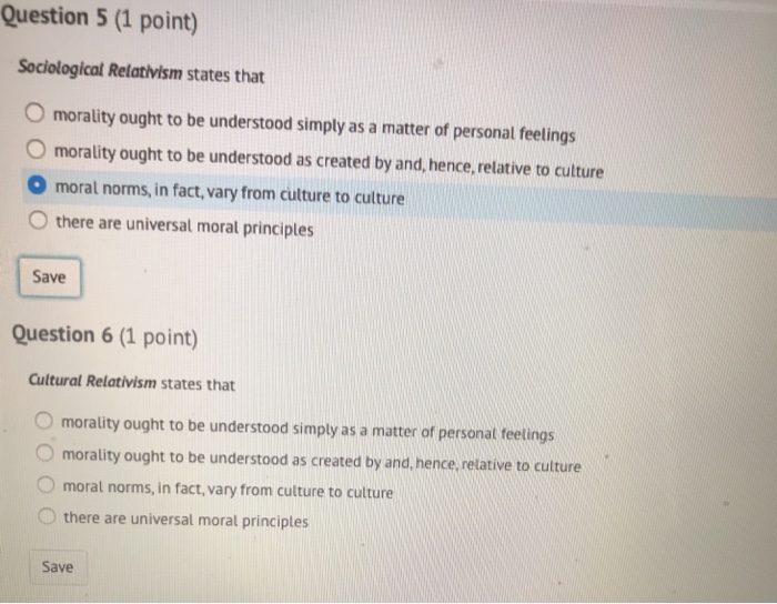 Solved Question 5 (1 point) Sociological Relativism states | Chegg.com