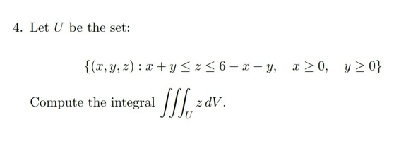 Solved 4. Let U be the set: {(x, y, z) : x +y 5256 – X – y, | Chegg.com
