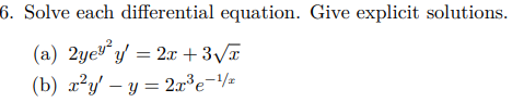 Solved Solve each differential equation. Give explicit | Chegg.com