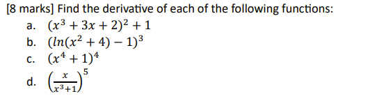 Solved [ 8 marks] Find the derivative of each of the | Chegg.com