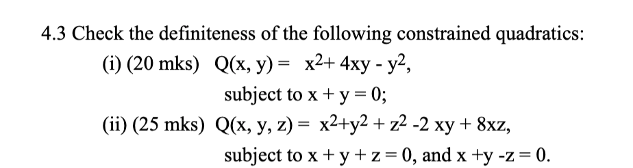 Solved 4.3 Check the definiteness of the following | Chegg.com