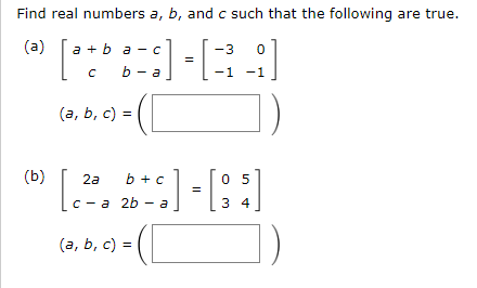 Solved Find real numbers a,b, and c such that the following | Chegg.com