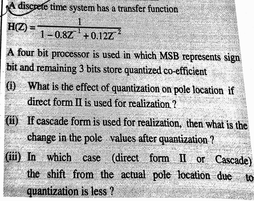 Solved E(Z)=1−0.8Z−1+0.12Z21 A four bit processor is used in | Chegg.com