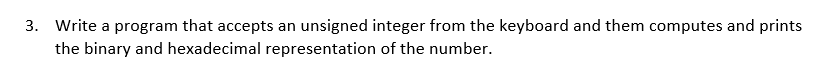 Solved 3. Write a program that accepts an unsigned integer | Chegg.com