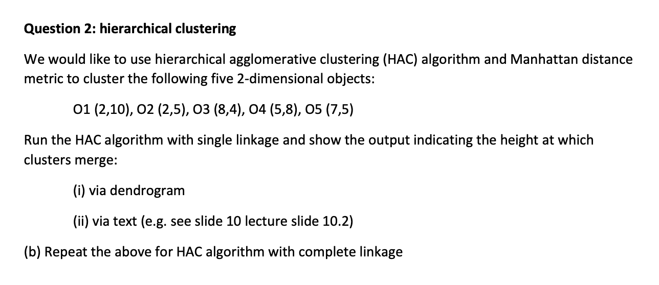 Solved Question 2: hierarchical clustering We would like to | Chegg.com