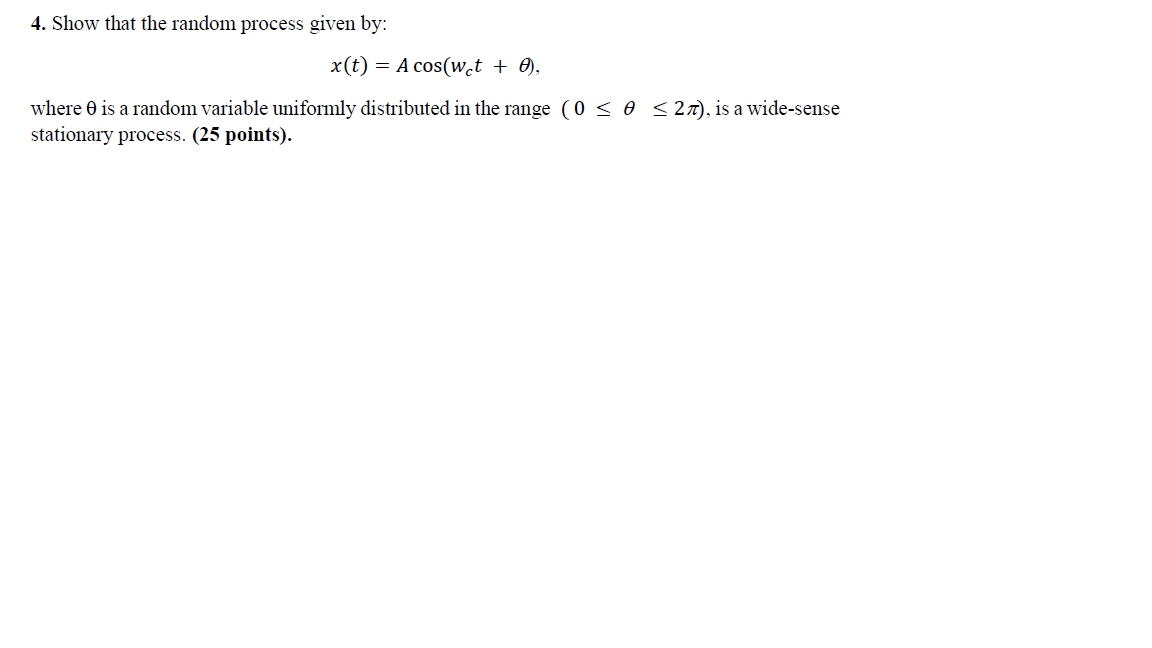 Solved 4. Show that the random process given by: x(t) = A | Chegg.com