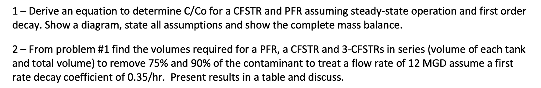 Solved 1 - Derive an equation to determine C/Co for a CFSTR | Chegg.com
