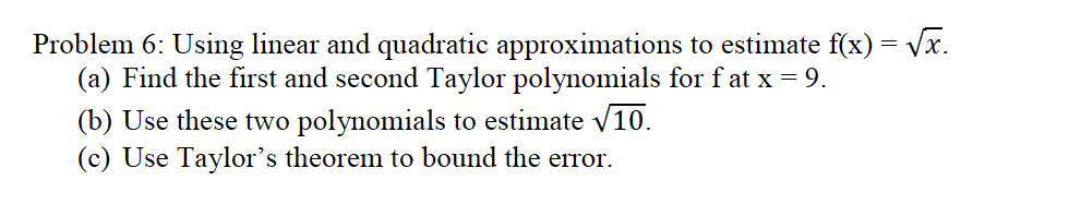 Solved Problem 6: Using linear and quadratic approximations | Chegg.com