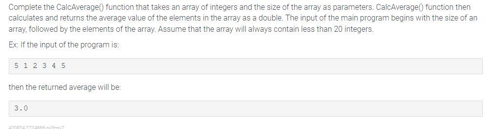 Solved Complete the CalcAverage() function that takes an | Chegg.com