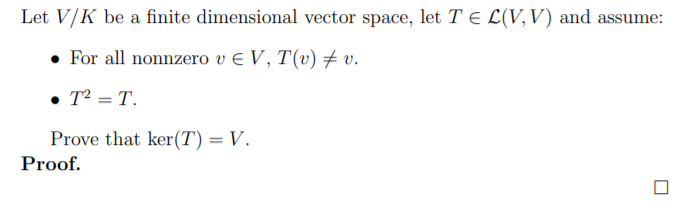 Solved Let V/K be a finite dimensional vector space, let | Chegg.com