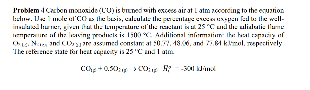 Solved Problem 4 Carbon monoxide (CO) is burned with excess | Chegg.com