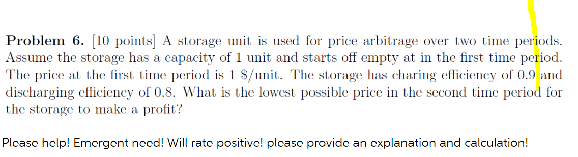Solved Problem 6. (10 points] A storage unit is used for | Chegg.com