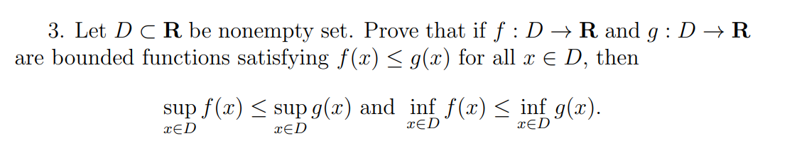 Solved 3. Let D CR be nonempty set. Prove that if f :D + R | Chegg.com