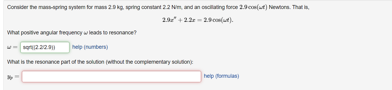 Solved 2.9x′′+2.2x=2.9cos(ωt) What positive angular | Chegg.com