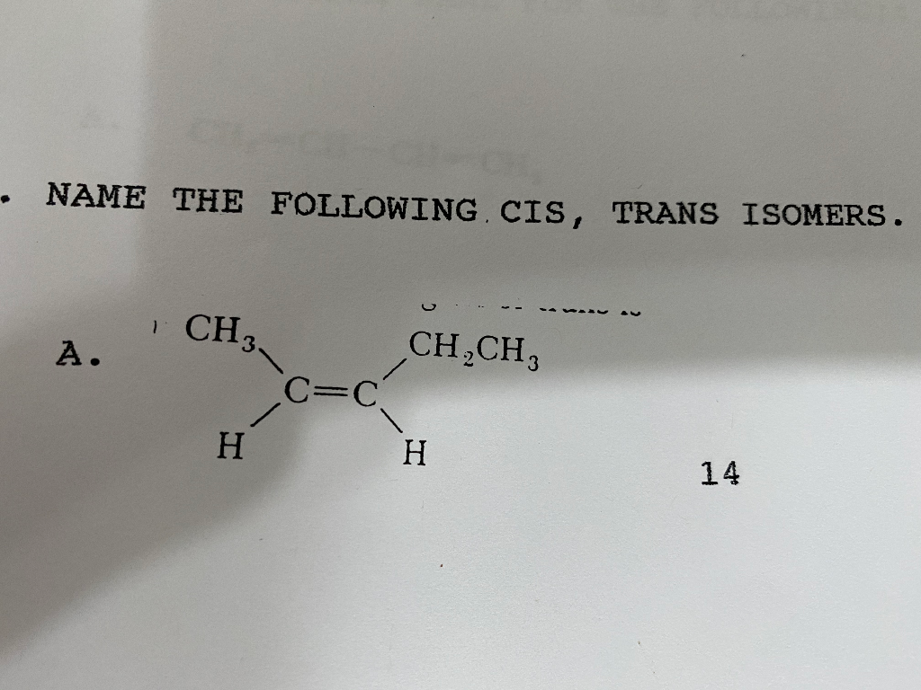 Solved NAME THE FOLLOWING.CIS, TRANS ISOMERS. - CH3 A. | Chegg.com