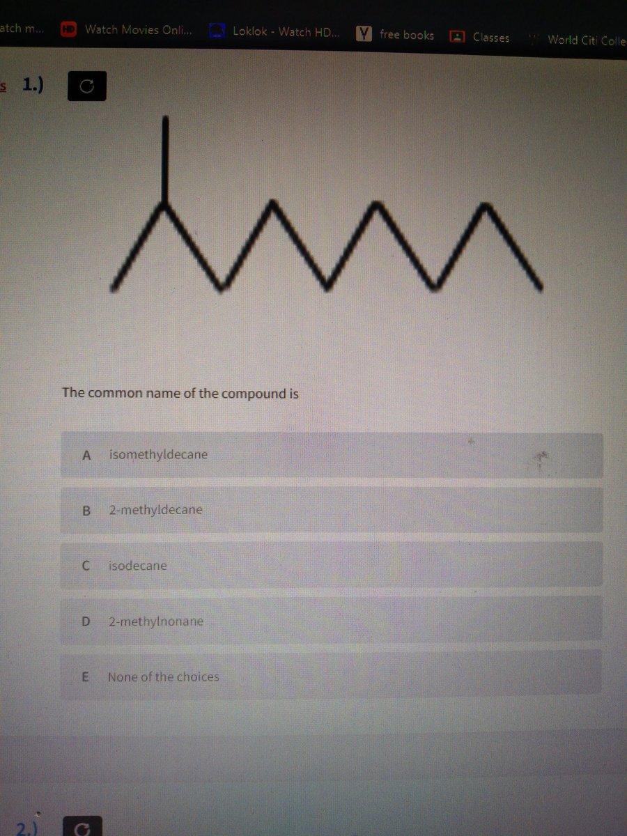 Solved The common name of the compound is A isomethyldecane | Chegg.com