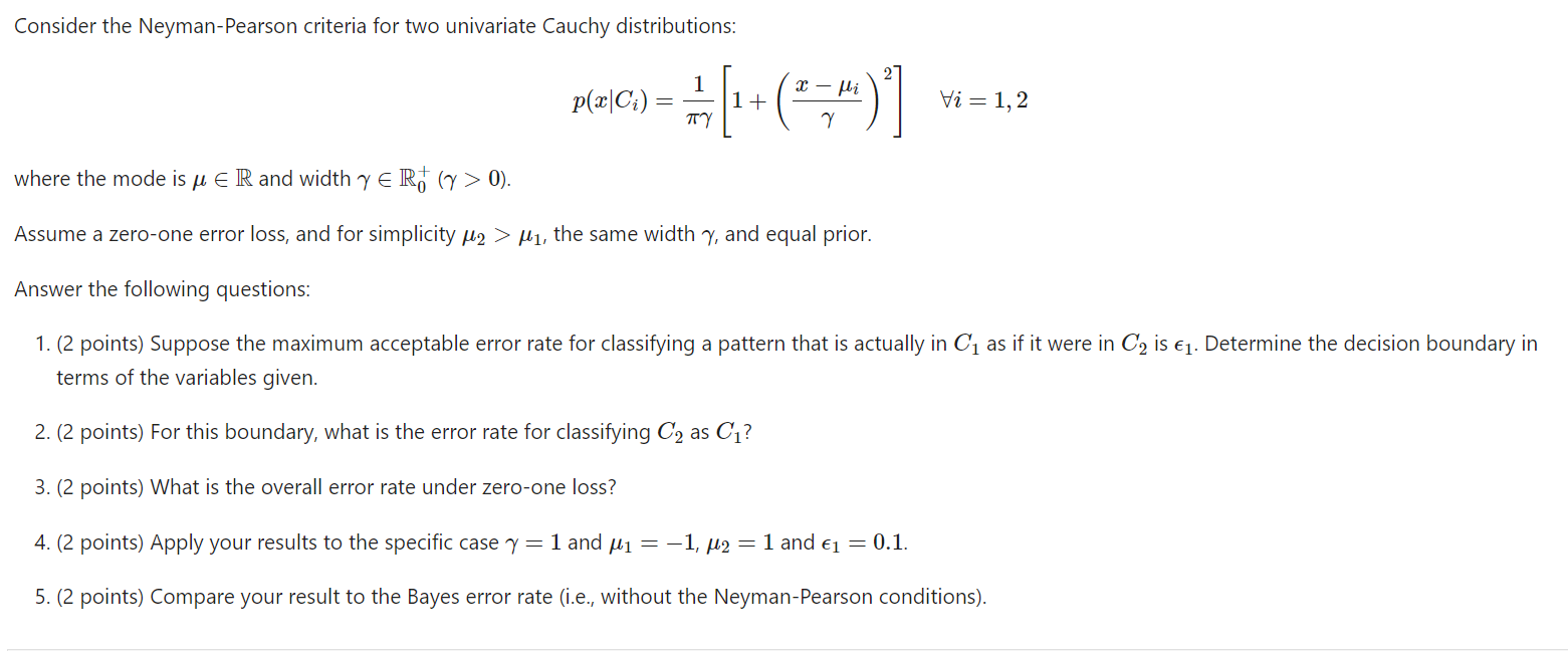 Solved Consider the Neyman-Pearson criteria for two | Chegg.com