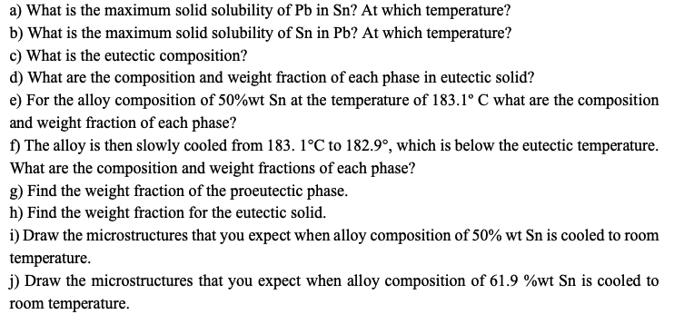 Solved a) What is the maximum solid solubility of Pb in Sn? | Chegg.com