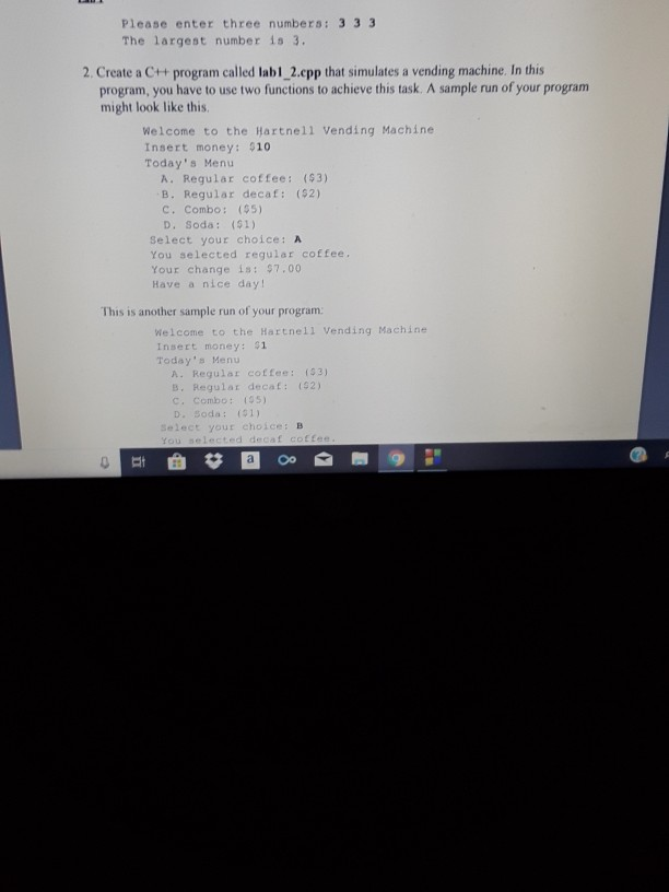 Solved Please enter three numbers: 3 3 3 The largest number | Chegg.com