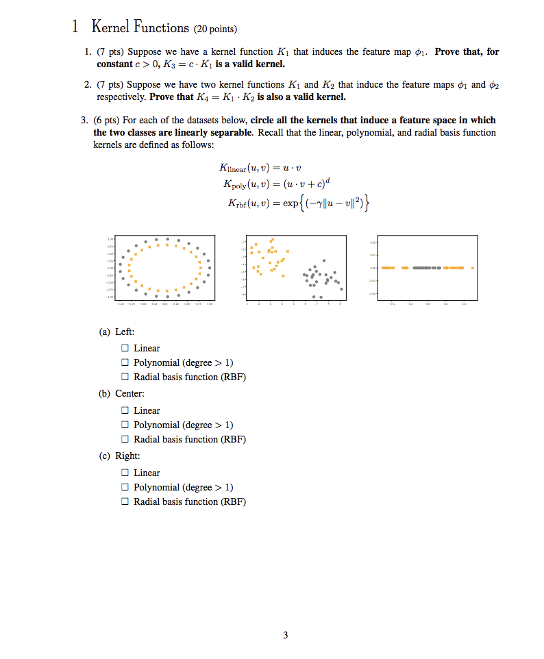 1 Kernel Functions (20 points) I. (7 pts) Suppose we | Chegg.com
