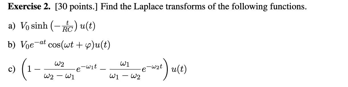 Solved Exercise 2. [30 points.] Find the Laplace transforms | Chegg.com