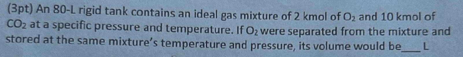Solved (3pt) An 80-L rigid tank contains an ideal gas | Chegg.com