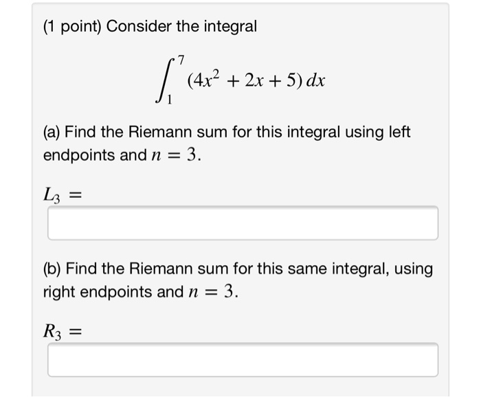 Solved (1 point) Consider the integral (4x2 + 2x +5) dx (a) | Chegg.com