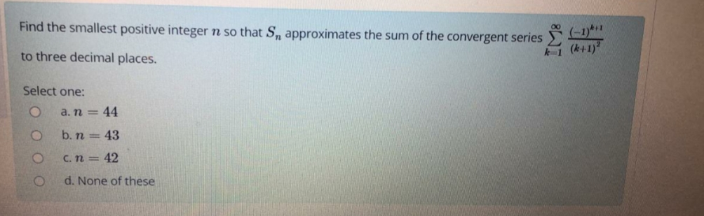 Solved Find the smallest positive integer n so that Sn | Chegg.com