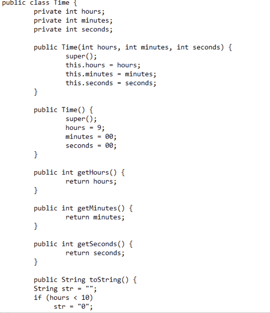 Solved lic class Time private int hours; private int | Chegg.com